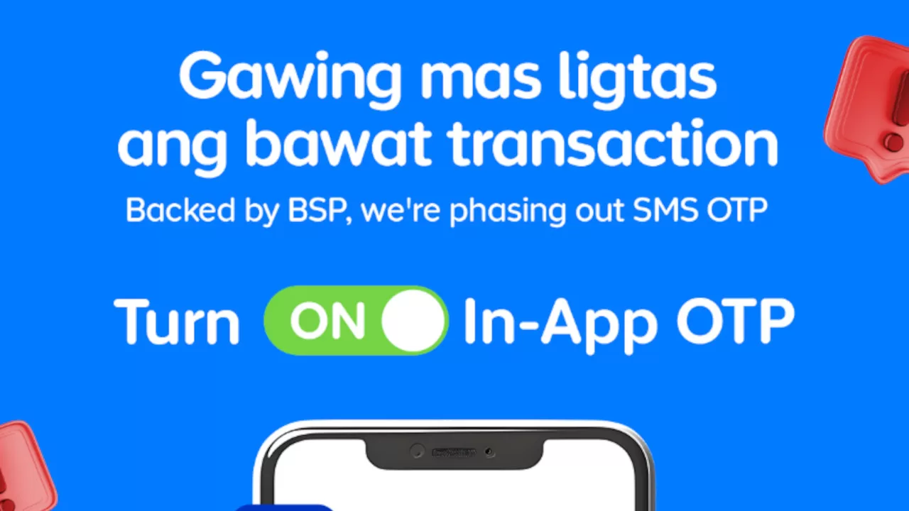 GCash rolls out in-app OTPs via push notifications to combat phishing ...